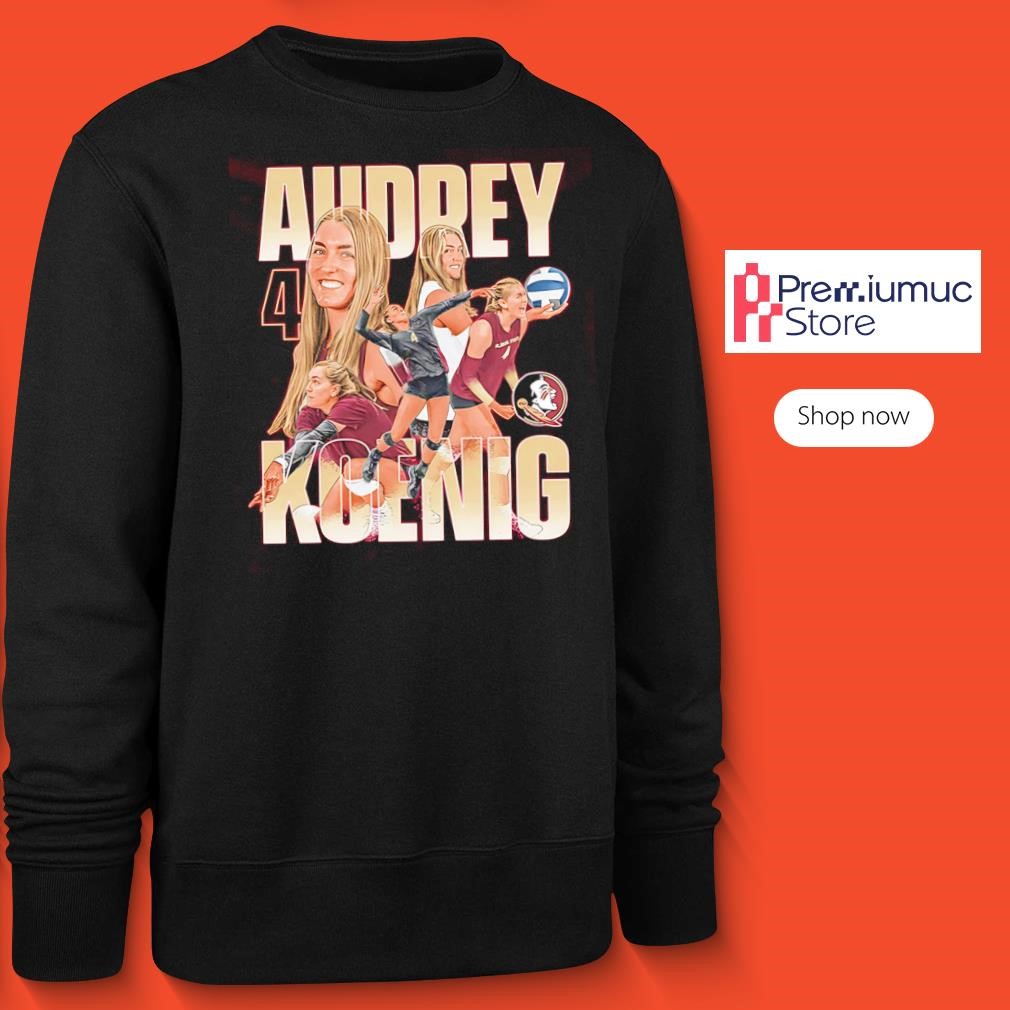 Audrey Koenig #4 FSU Women's volleyball player collage shirt, hoodie ...