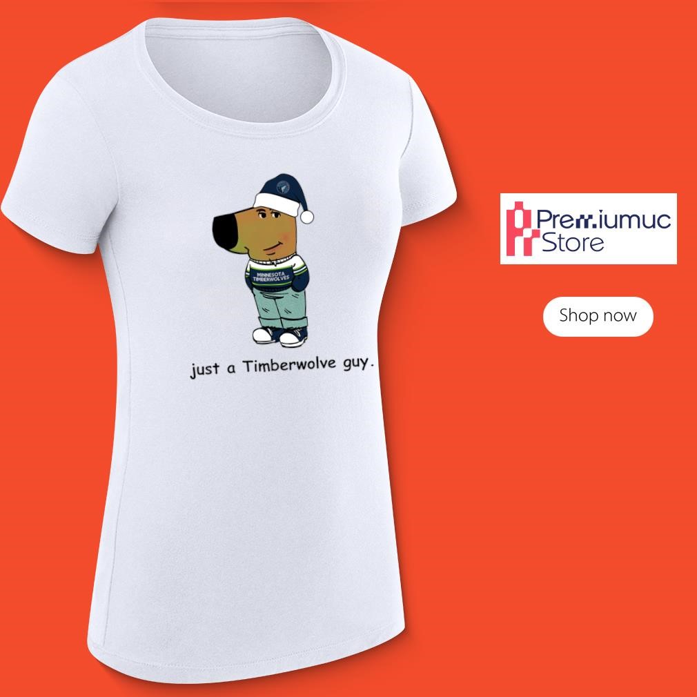 Just a Timberwolves guy Minnesota Timberwolves Chill Guy meme ...